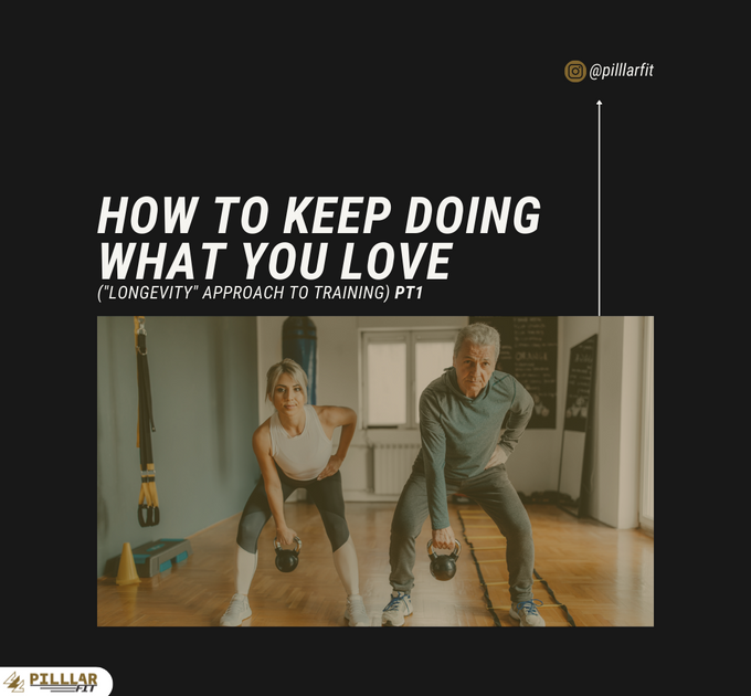 How To Keep Doing What You Love ("Longevity" Approach To Training) PT1 ...